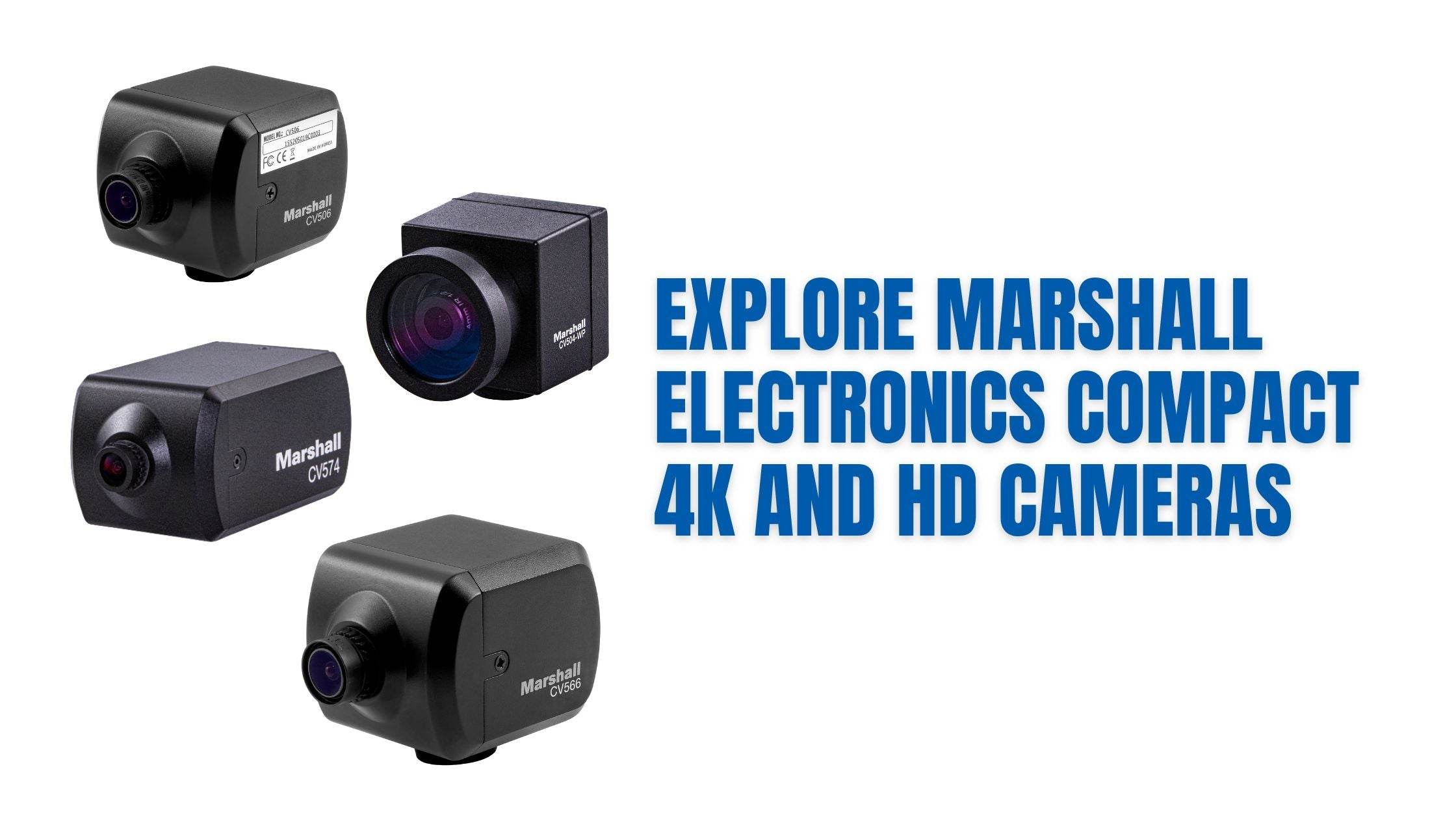 Marshall Electronics Compact 4K and HD Cameras: A Complete Guide – USA ...
